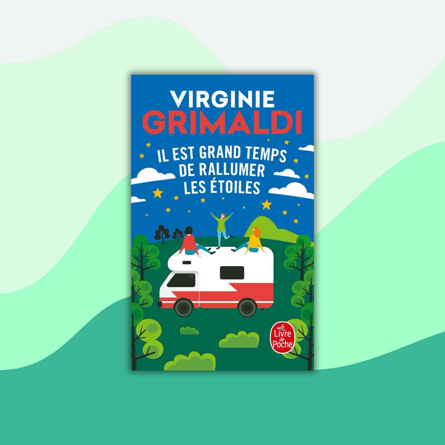 Il est grand temps de rallumer les étoiles, Virginie Grimaldi